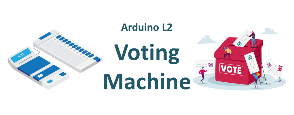Arduino L2 Voting Machine D Learn 